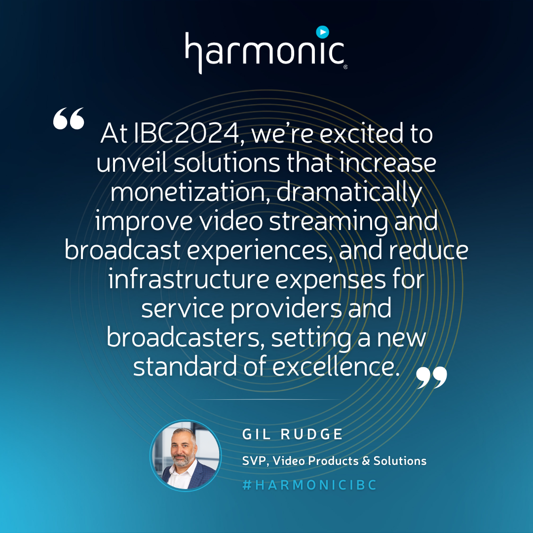 Harmonic Leads Video Streaming and Broadcast Delivery Innovation at IBC2024